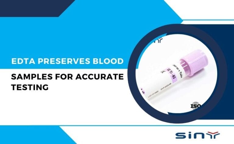 EDTA in Blood Sample Preservation: The Science Accuracy
