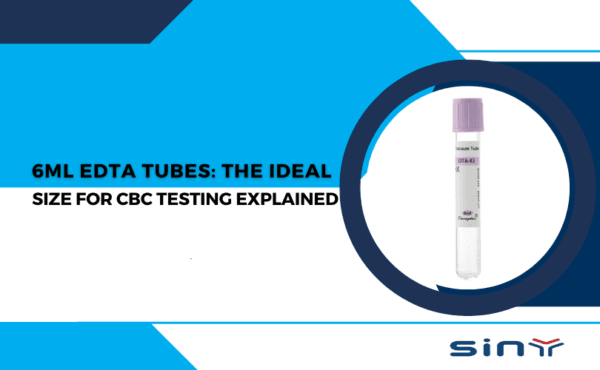 Comprehensive Guide to EDTA Tube Sizes and Uses | Siny
